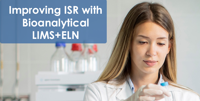 Improving Incurred Sample Reanalysis (ISR) with a Bioanalytical LIMS ...